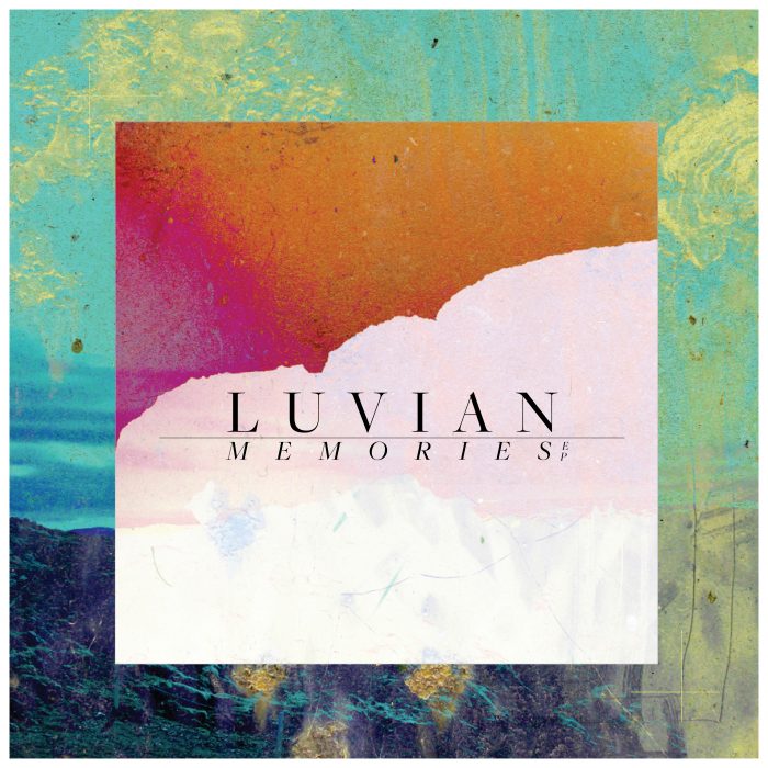 Luvian Creates Wonderful "Memories" With New EP