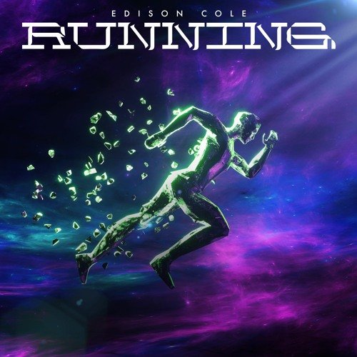 Edison Cole Delivers One of the Most Powerful Drops of 2023 with 'Running'