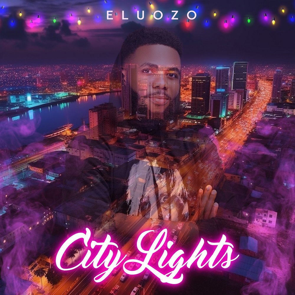 Eluozo Brings the Sounds of Lagos Nigeria for 'City Lights'